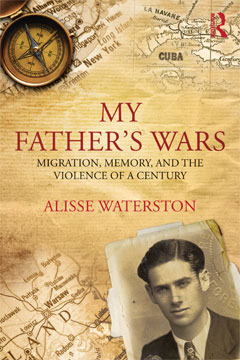 My Father's Wars: Migration, Memory, and the Violence of a Century ...